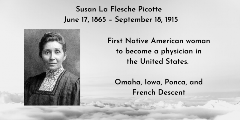 Susan La Flesche Picotte: A woman Trailblazer - Carmen Peone